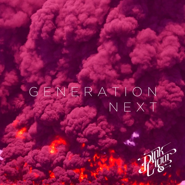 Review: Pink Cigar - Generation Next - RAMzine
