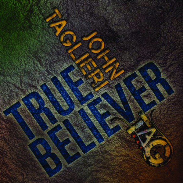 Review: John Taglieri – True Believer EP - RAMzine